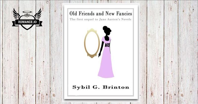 Old Friends and New Fancies by Sybil G. Brinton