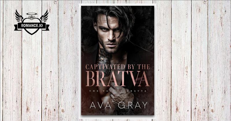Captivated by the Bratva by Ava Gray