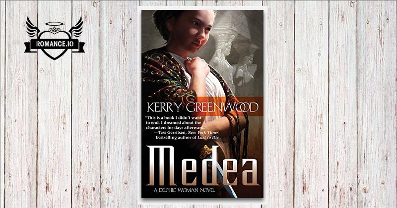Medea: A Delphic Woman Novel by Kerry Greenwood