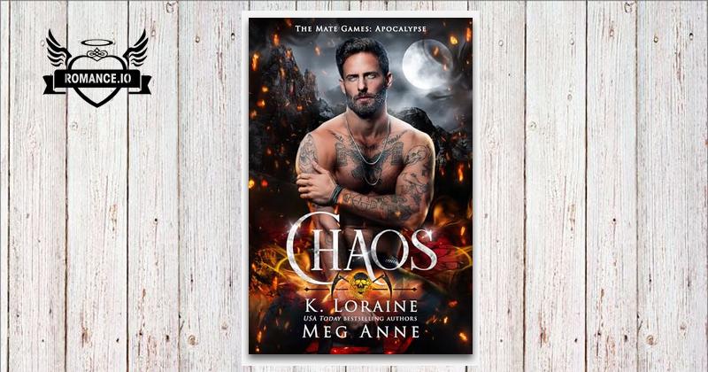 Chaos: The Mate Games by Meg Anne, K. Loraine