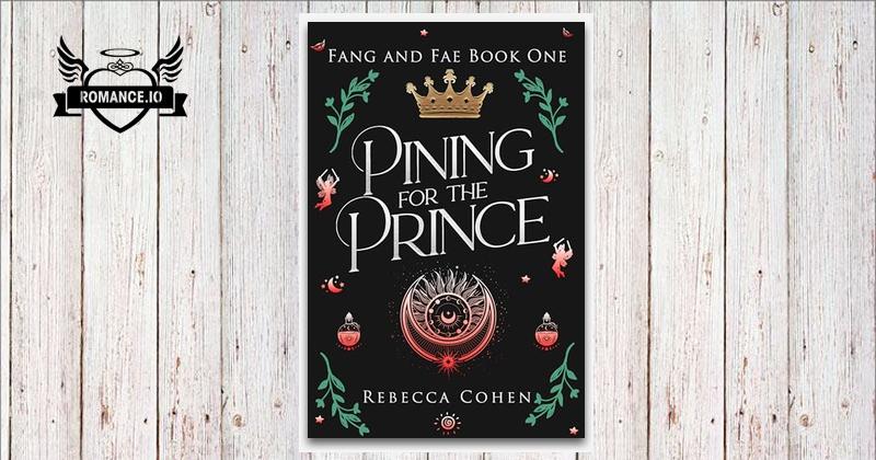 Pining for the Prince by Rebecca Cohen