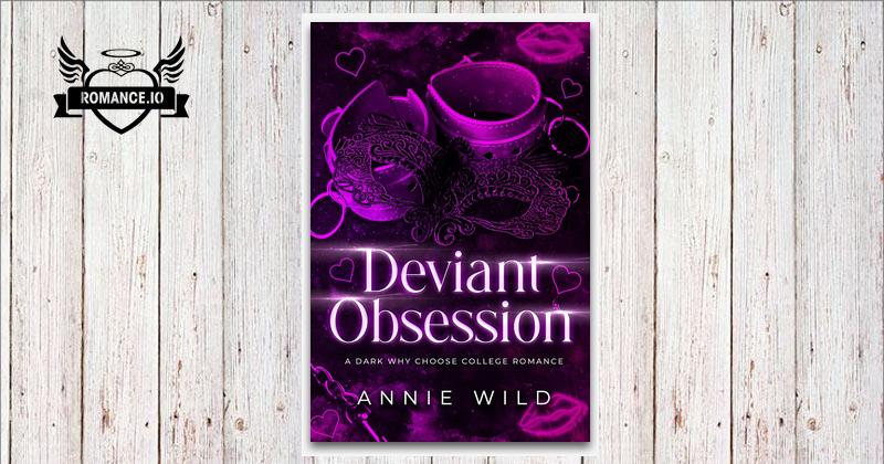 Deviant Obsession by Annie Wild