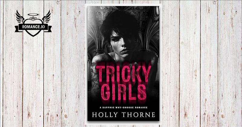Tricky Girls by Holly Thorne
