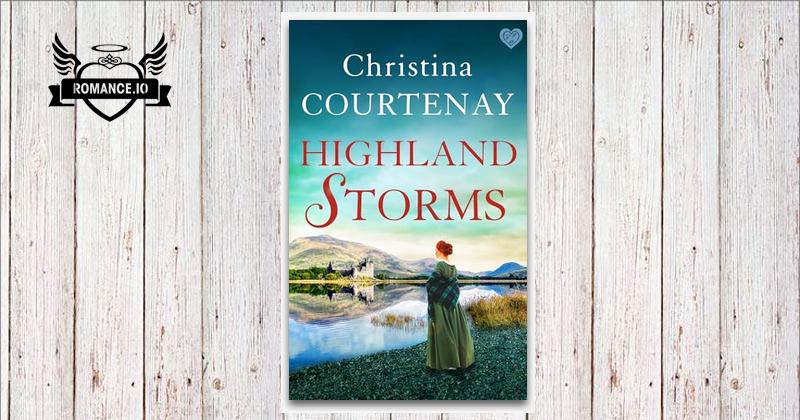 Highland Storms: A page-turning and unforgettable Scottish historical ...