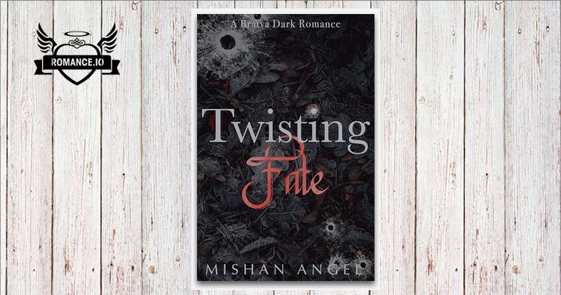 Twisting Fate: A Bratva Dark Romance Novel by Mishan Angel