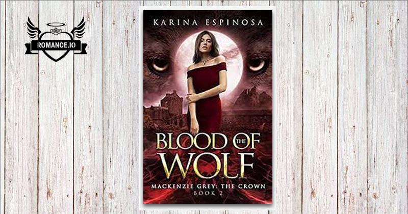 Blood of the Wolf by Karina Espinosa