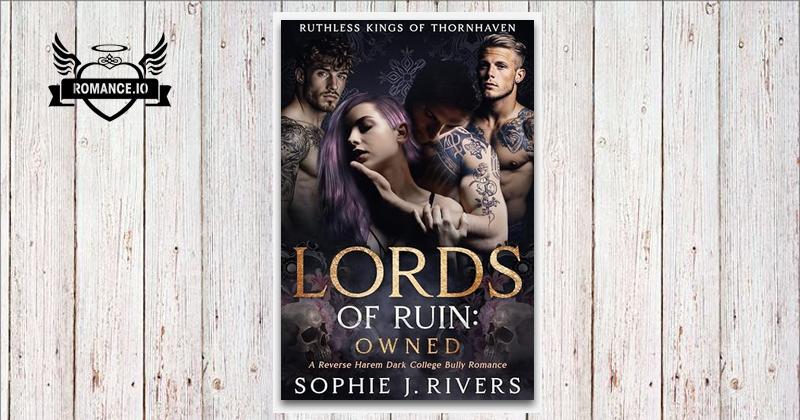 Lords of Ruin: OWNED by Sophie J. Rivers