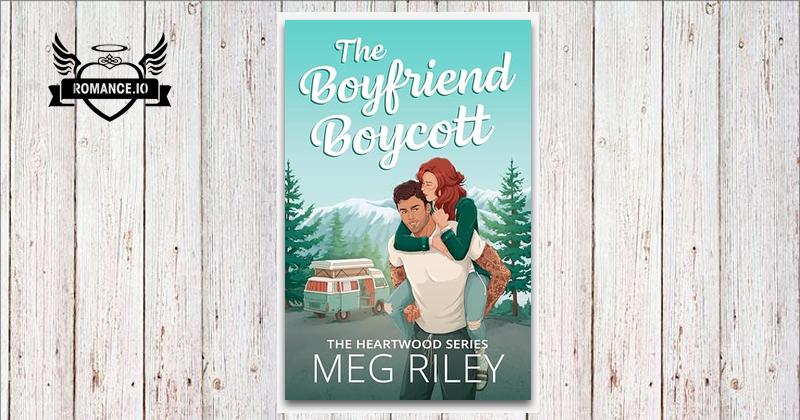 The Boyfriend Boycott by Meg Riley