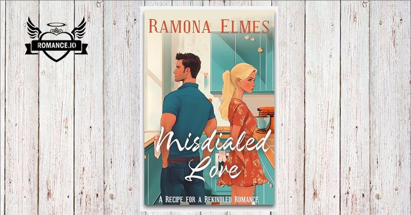 Misdialed Love: Recipe for a Rekindled Romance: A Short Story by Ramona ...