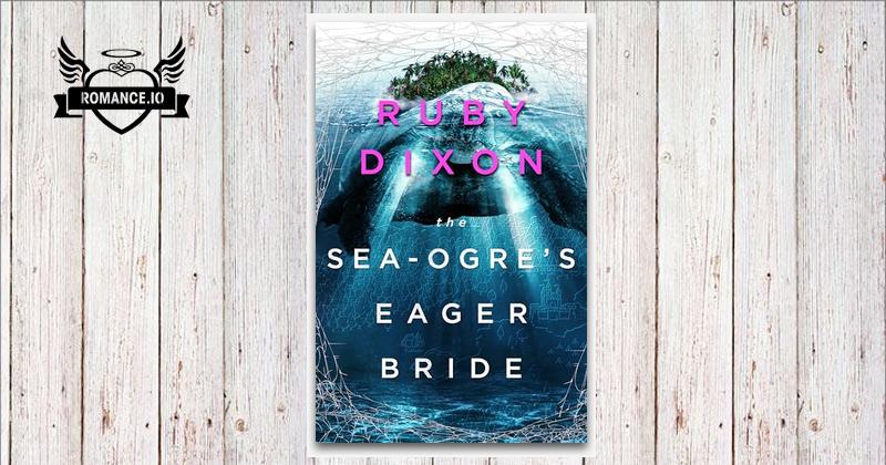 The Sea-Ogre's Eager Bride by Ruby Dixon