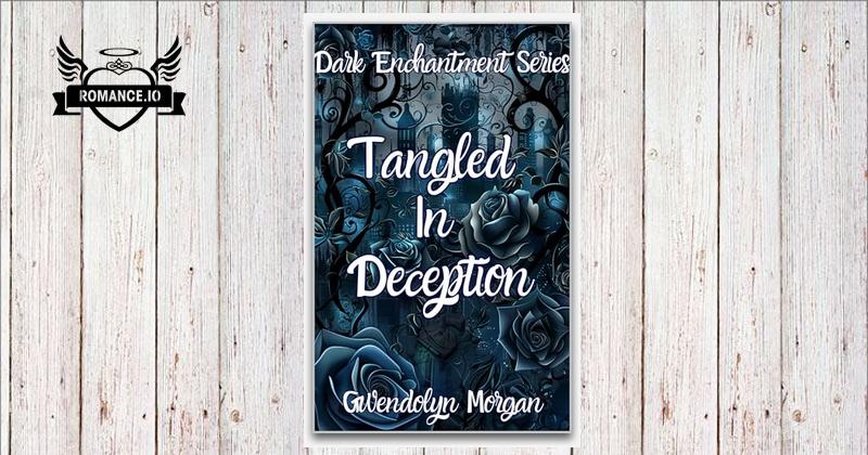 Tangled in Deception : A spicy marriage of convenience modern re ...
