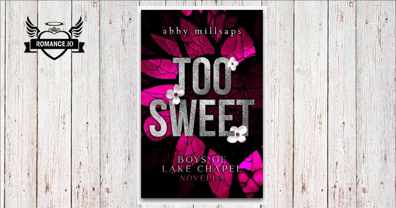 Too Sweet by Abby Millsaps