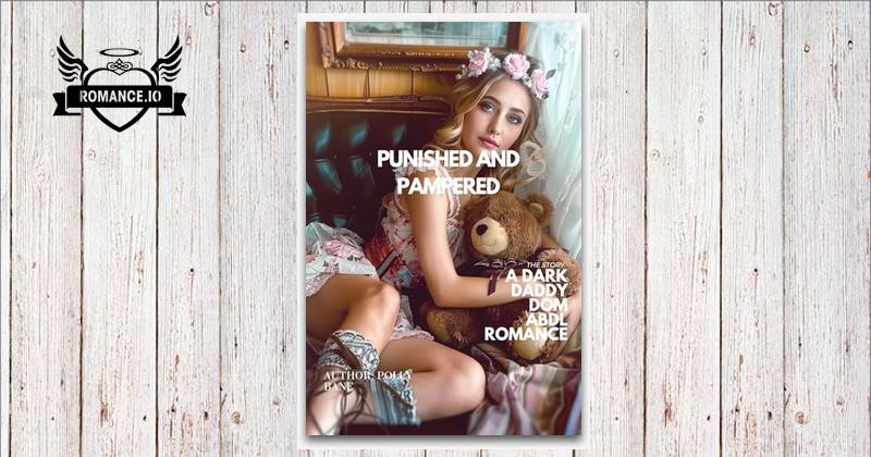 Punished and Pampered: A Dark Daddy Dom ABDL Romance: Forced Regression, Diaper Discipline ...