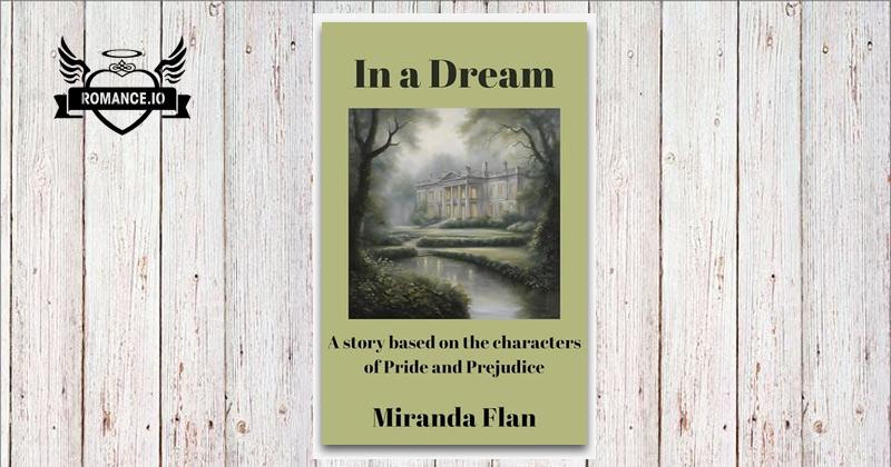In a Dream: A book based in the characters of Pride and Prejudice by ...