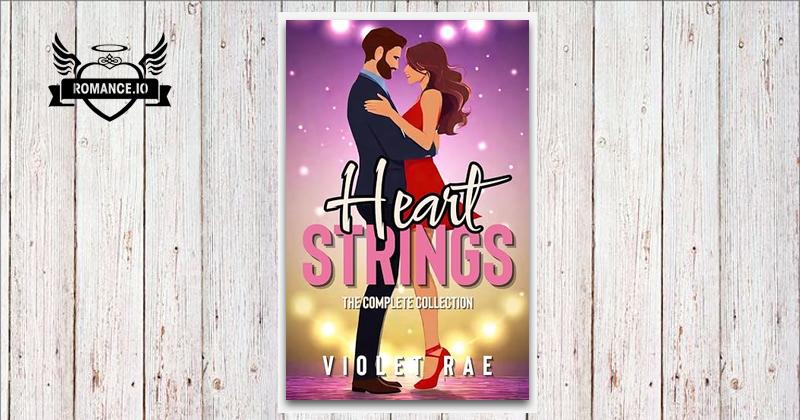 Heartstrings: The Complete Collection: Mountain Maid, Perfect Harmony, Ice Storm, Triple Threat ...