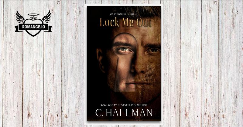 Lock Me Out by C. Hallman