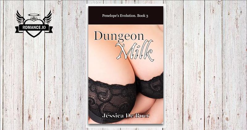 Dungeon Milk: A hucow and bondage flavored erotic lactation short story by Jessica de Boer