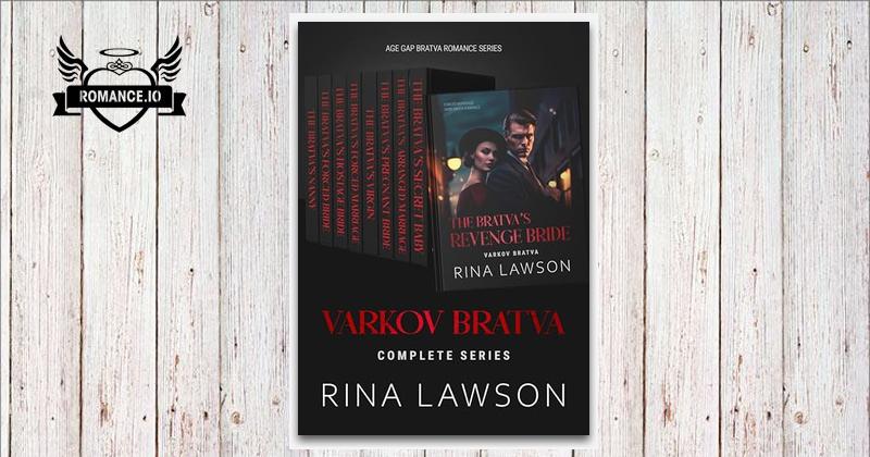Varkov Bratva Complete Series: Age Gap Bratva Romance Series by Rina Lawson