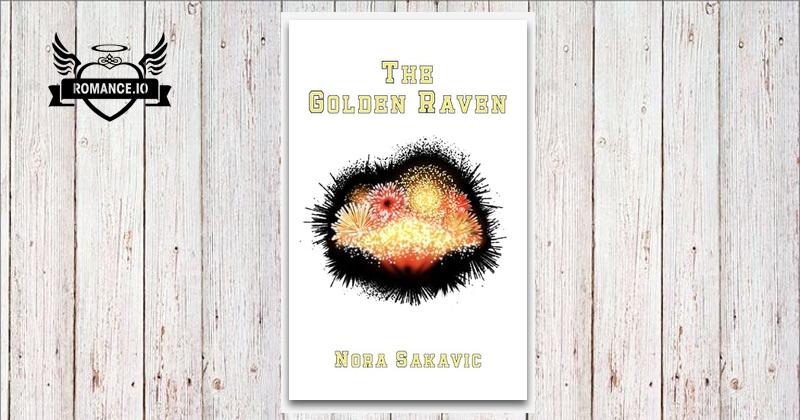 The Golden Raven by Nora Sakavic