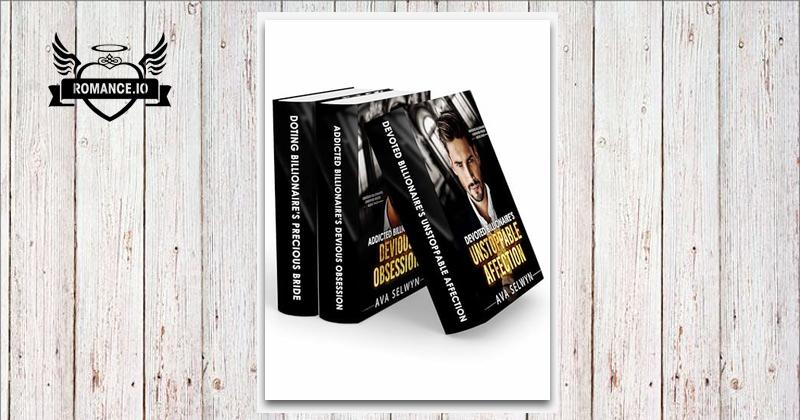 Obsessed Billionaires, Cherished Brides Series Books Set (Book1-3) by Ava Selwyn