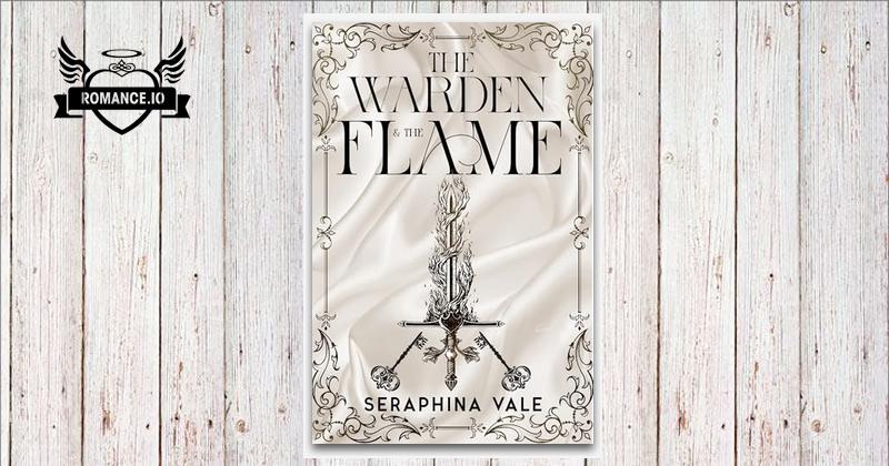 The Warden & the Flame by Seraphina Vale