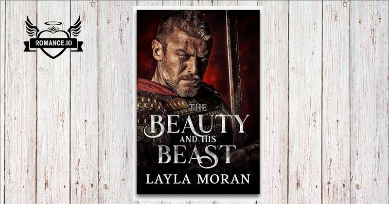 The Beauty and His Beast by Layla Moran