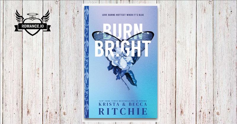 Burn Bright by Krista Ritchie, Becca Ritchie