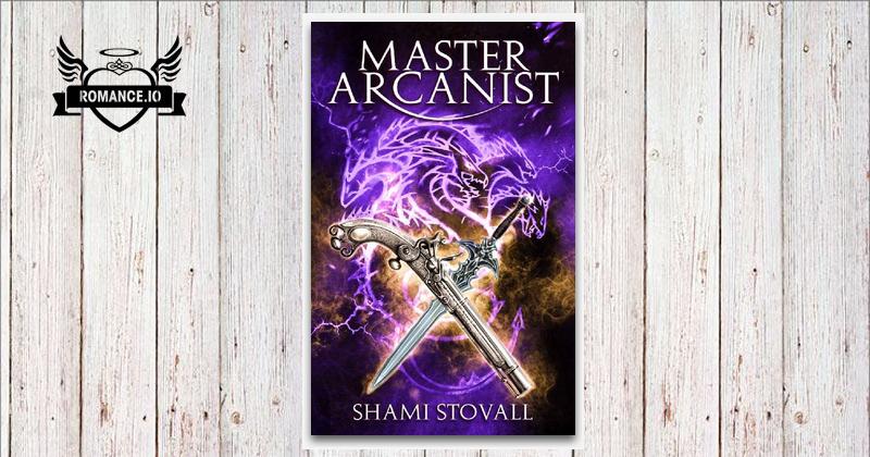 Master Arcanist by Shami Stovall