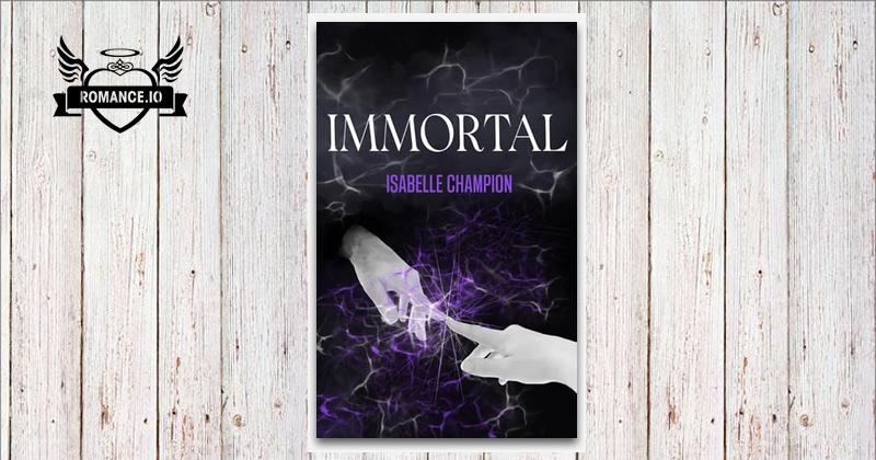 IMMORTAL: The Time Bender Series Book 3 by Isabelle Champion