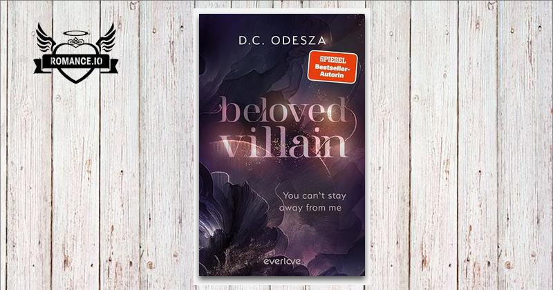 Beloved Villain – You can't stay away from me by D.C. Odesza