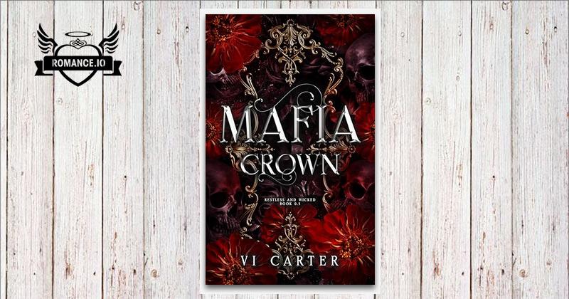 Mafia Crown: An Irish Mafia Romance - Enemies to Lovers by Vi Carter