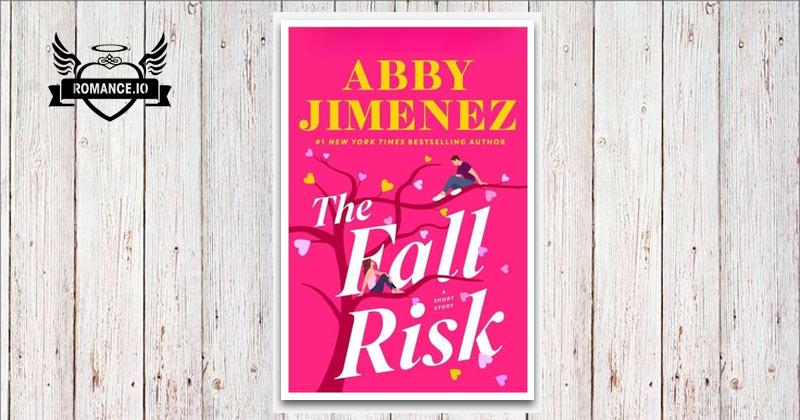 The Fall Risk by Abby Jimenez