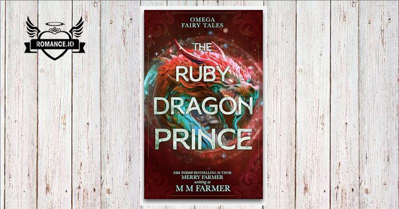 The Ruby Dragon Prince by MM Farmer