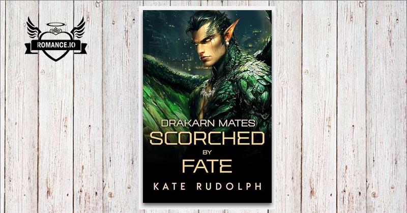 Scorched by Fate by Kate Rudolph