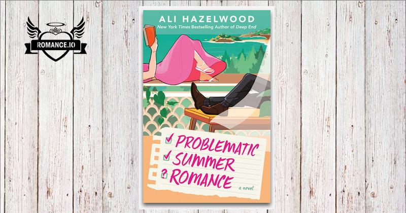 Problematic Summer Romance by Ali Hazelwood