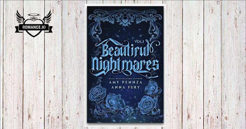Beautiful Nightmares: Volume One by Amy Pennza, Anna Fury