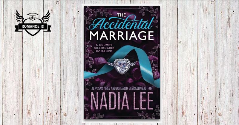 The Accidental Marriage by Nadia Lee
