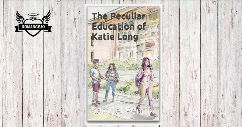 The Peculiar Education of Katie Long by Samuel Pennix