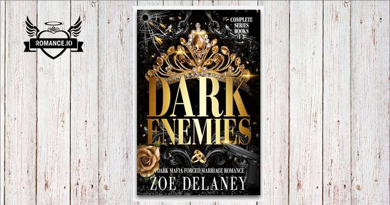 Dark Enemies: The Complete Series: A Dark Mafia Forced Marriage Enemies ...