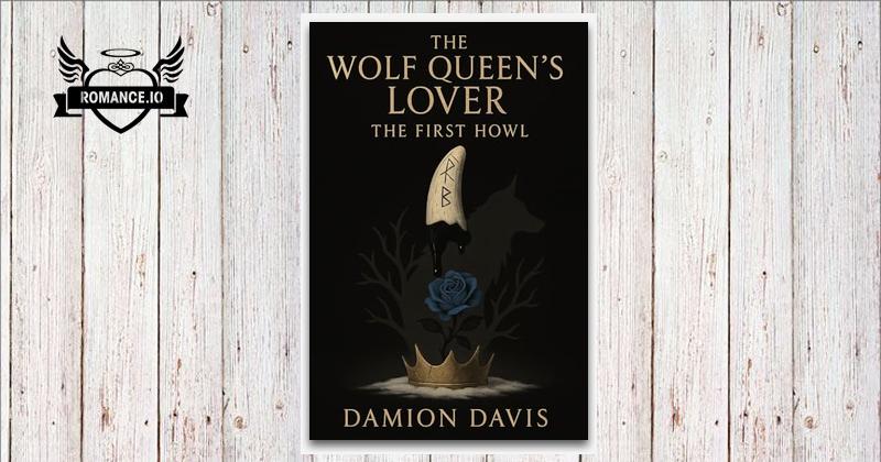 The Wolf Queen’s Lover: The First Howl: Wolfswood Saga, Book 2 by ...