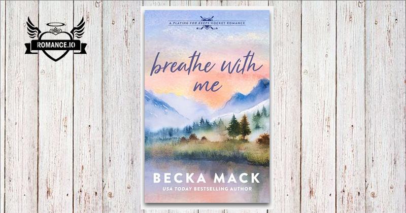 Breathe With Me by Becka Mack