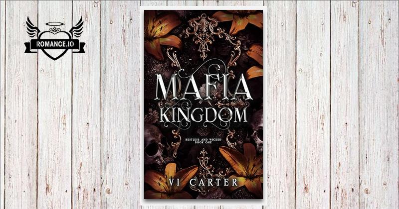 Mafia Kingdom: An Irish Mafia Romance - Enemies to Lovers by Vi Carter