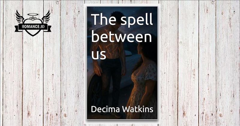 The spell between us by Decima Watkins