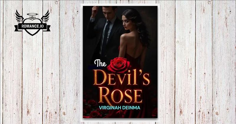 THE DEVIL'S ROSE: A Deal with the Devil's Kiss by Virginah Deinma