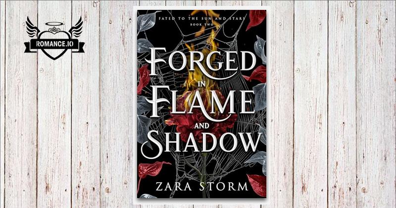 Forged in Flame and Shadow by Zara Storm