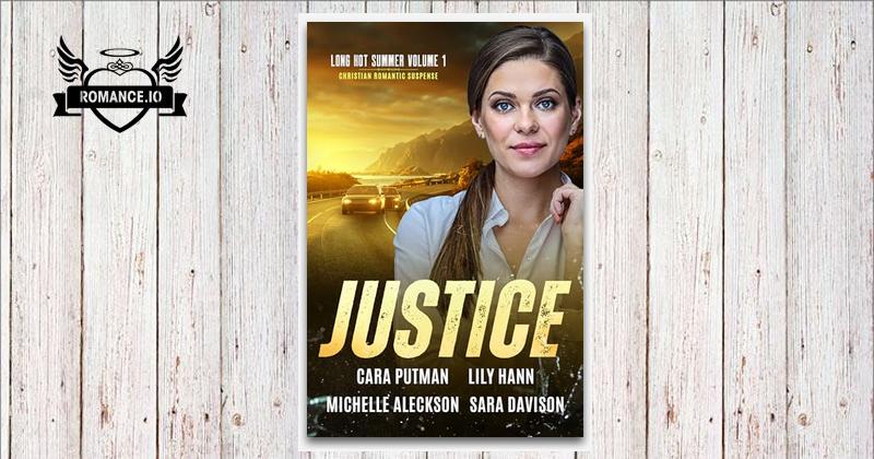 Justice: A Christian Romantic Suspense Anthology by Sara Davison, Cara ...