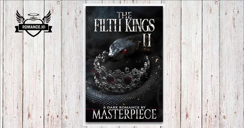 The Filth Kings II by Authoress Masterpiece