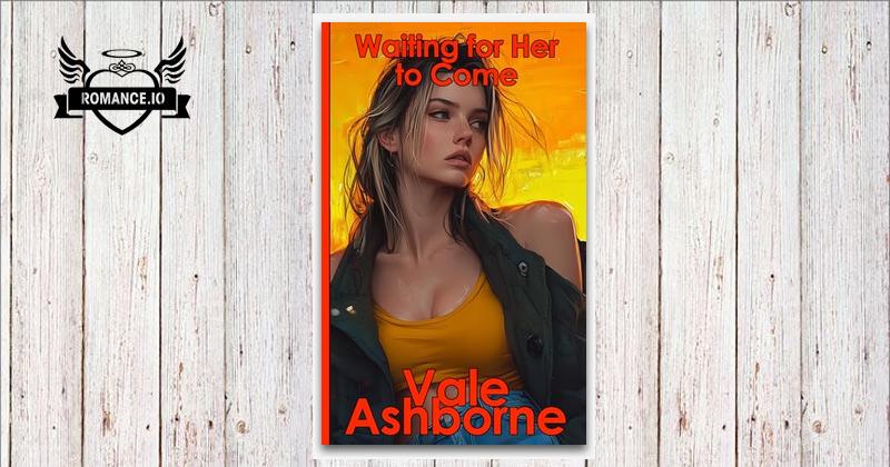 Waiting for Her to Come: One More Midnight Book 4 by Vale Ashborne