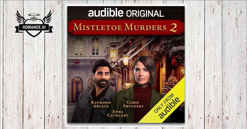 Mistletoe Murders 2 by Ken Cuperus, Cobie Smulders, Raymond Ablack ...
