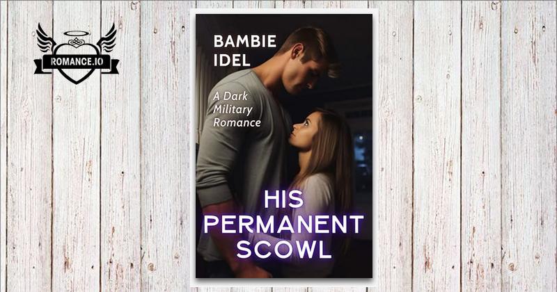 His Permanent Scowl: A Dark Military Romance by Marlee Shanie